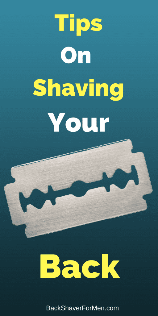 Tips On Shaving Your Back | Back Shaver For Men