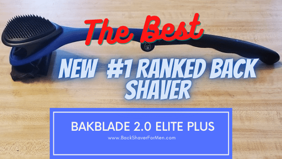BaKblade 2.0 Elite Plus Back Shaver Review